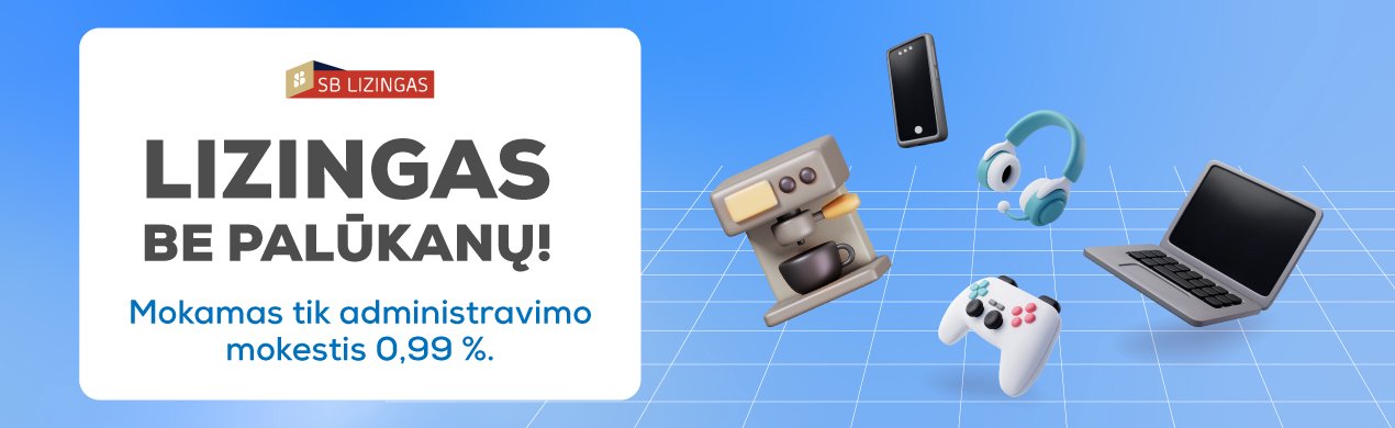 Lizingas be palūkanų 24 mėnesiams!